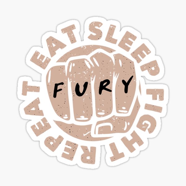 "Eat Sleep Fight Repeat! Fury Professional Boxing design!" Sticker for ...