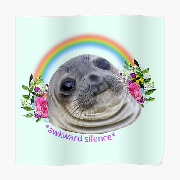 "awkward seal meme" Poster for Sale by Anxatzi | Redbubble