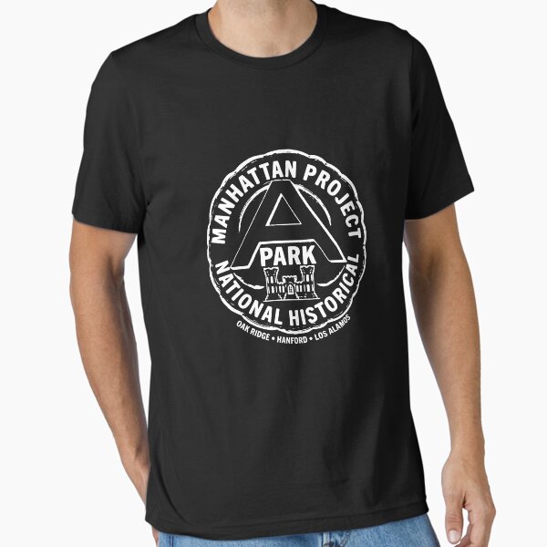 "Manhattan Project National Historical Park (White)" Essential T-Shirt ...