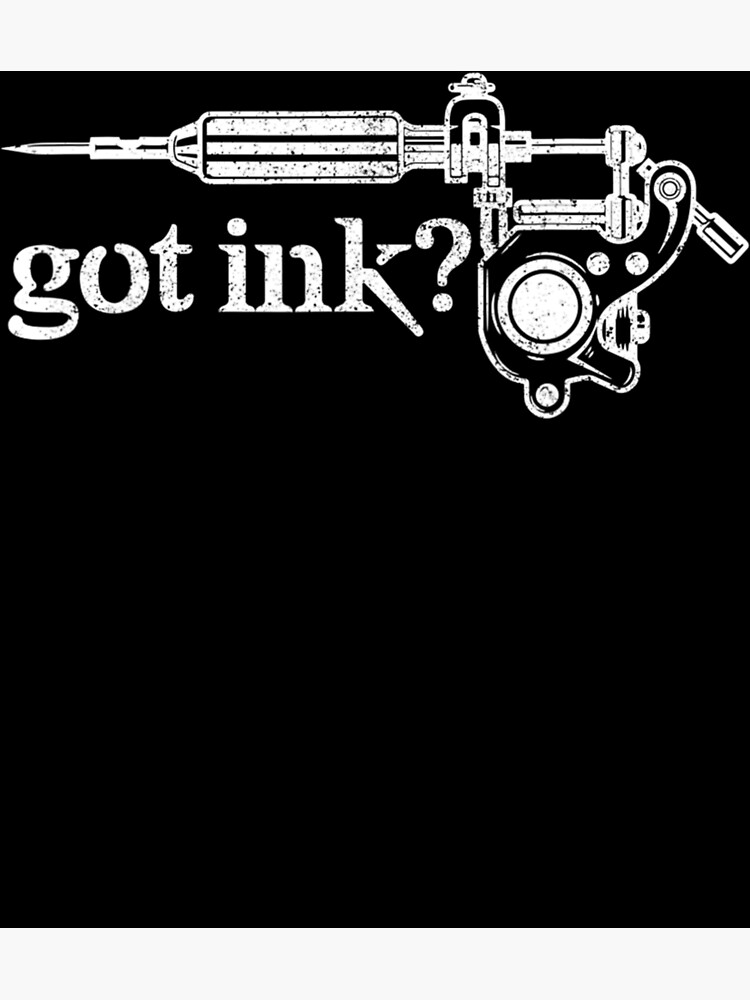 "Tattoo Shirt Got Ink Tattoo Gun Artist Inked" Poster by IrisBender ...