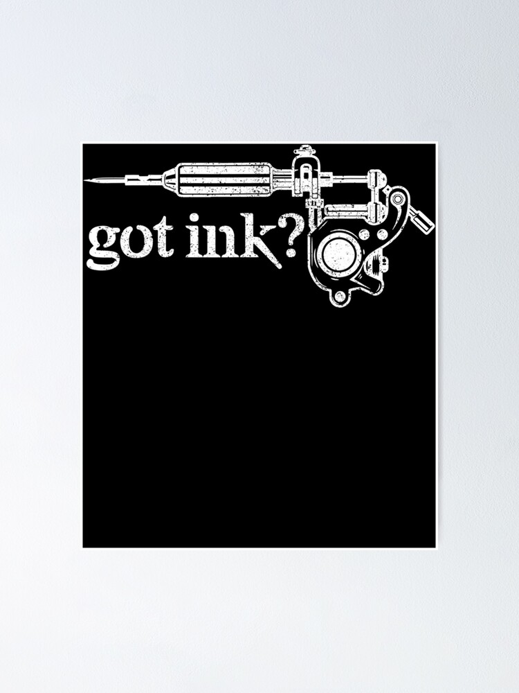 "Tattoo Shirt Got Ink Tattoo Gun Artist Inked" Poster by IrisBender ...