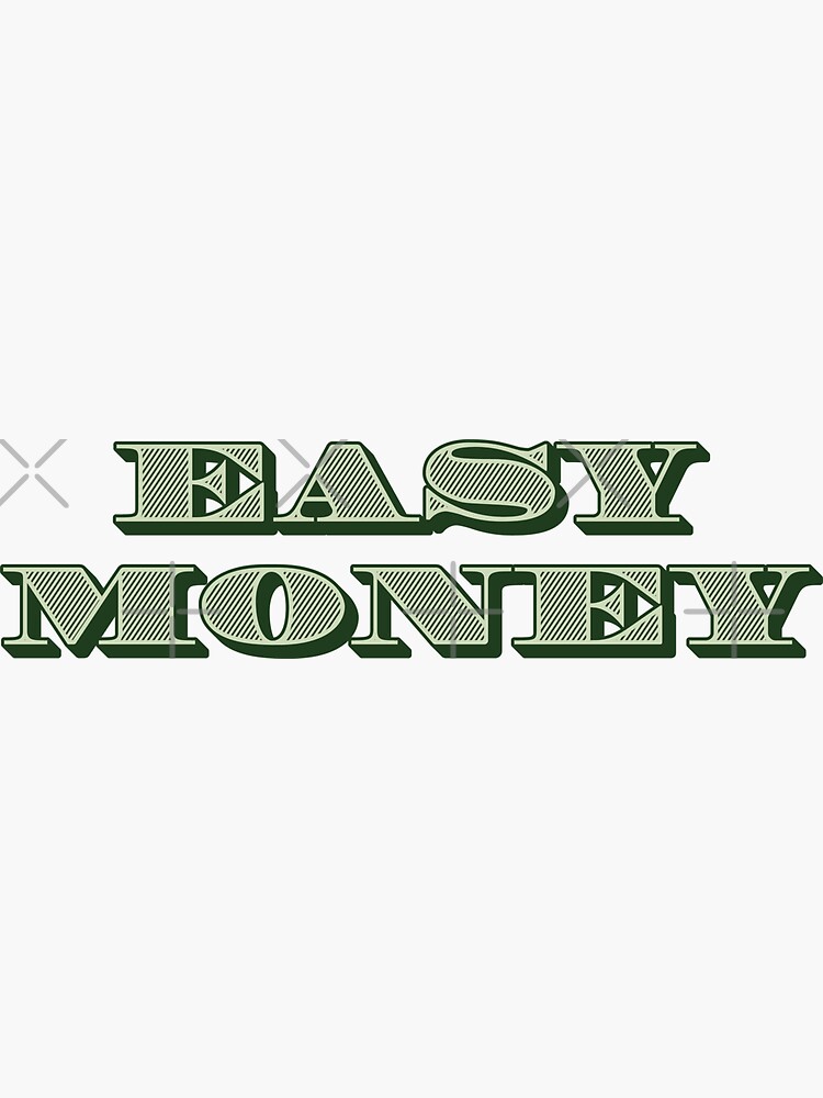 "Easy Money" Sticker for Sale by garzonetto | Redbubble