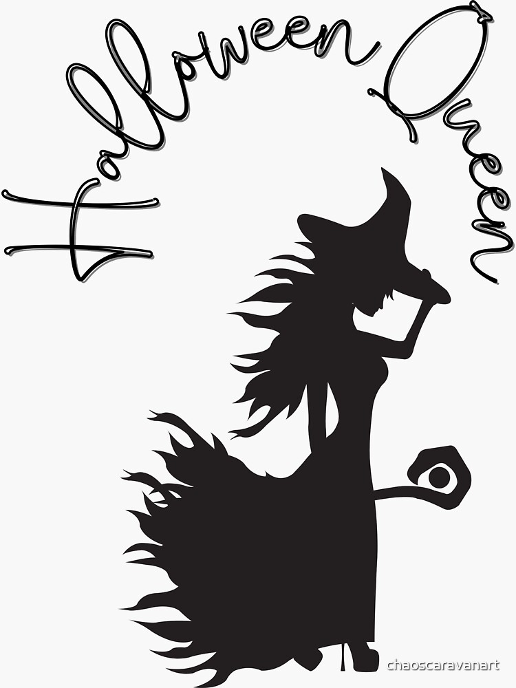 "Halloween Queen | Halloween Witch Queen " Sticker by chaoscaravanart ...