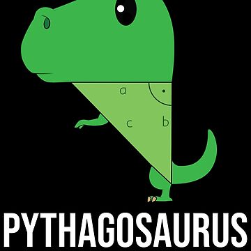 "Pythagoras Math Techer Nerd Gekk Theorem T-Rex" Poster for Sale by ...