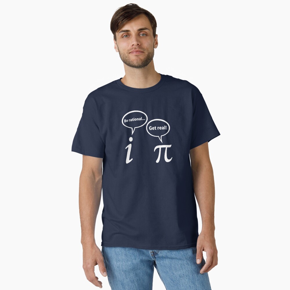 "Be Rational Get Real Imaginary Math Pi" Essential T-Shirt for Sale by ...