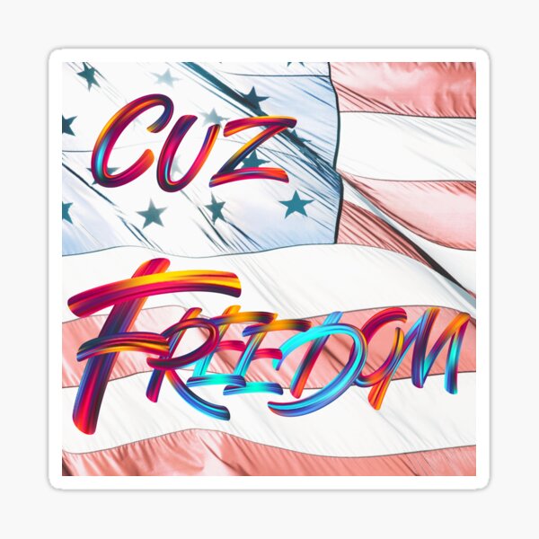 "Cuz Freedom Series Number Sixteen" Sticker by OpenED360 | Redbubble