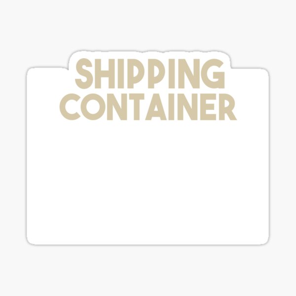 "Shipping Container House + Love = Home" Sticker for Sale by Comehere1 ...
