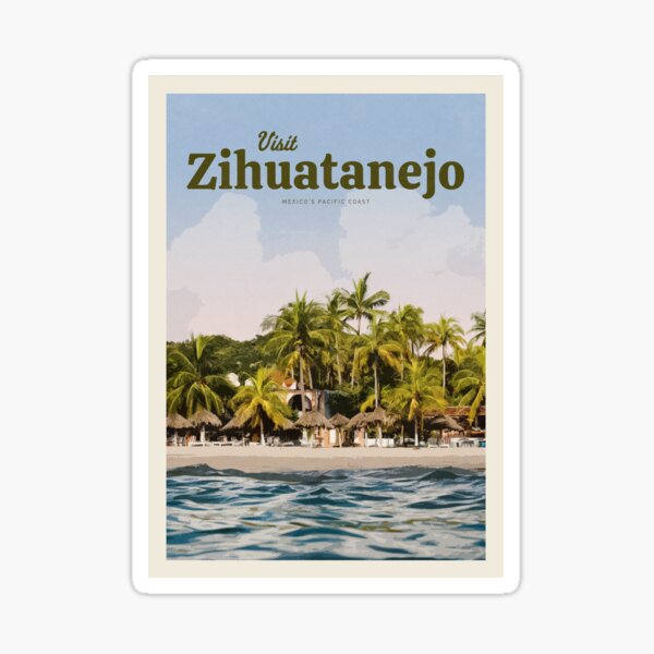 "Visit Zihuatanejo" Sticker for Sale by CallumGardiner | Redbubble