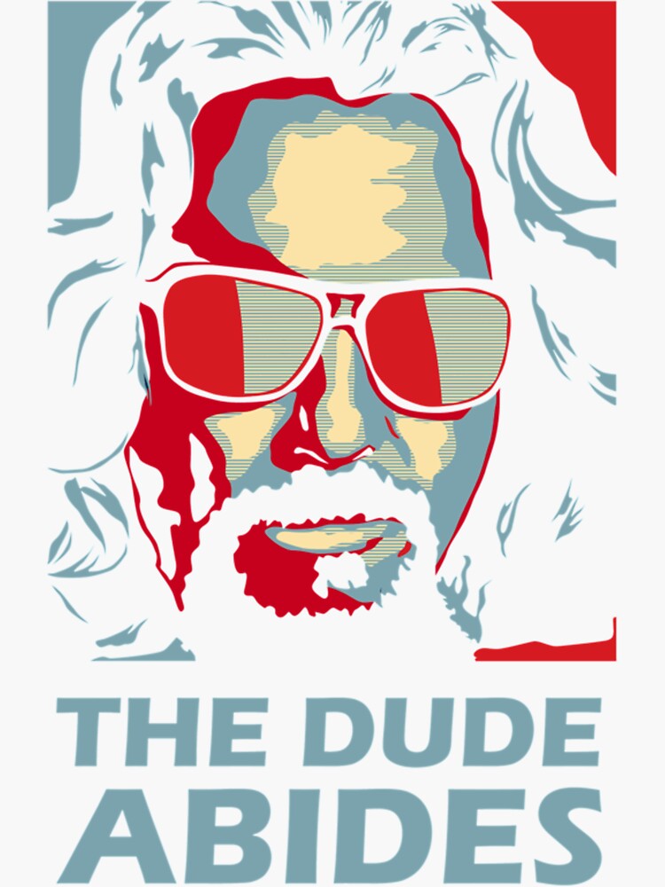 "The Dude Abides Man" Sticker by DianaTFuerst | Redbubble