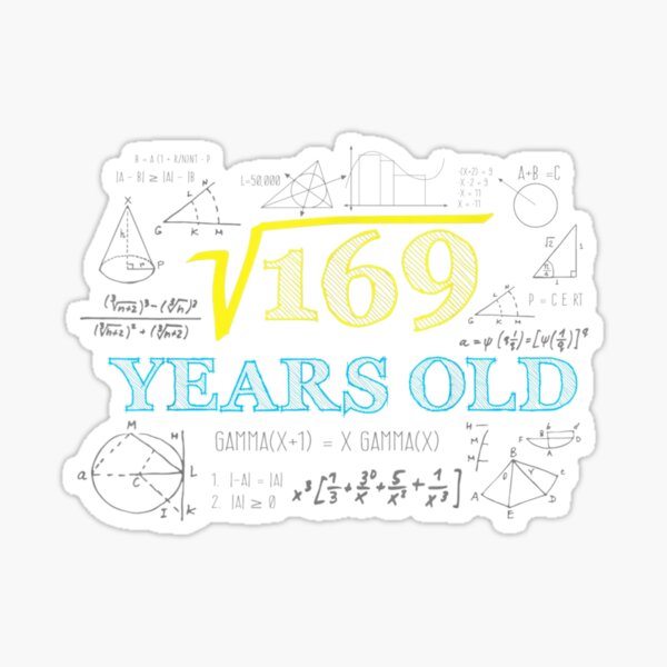  Square Root 169 13th Birthday Graphic Sticker For Sale By Angelata