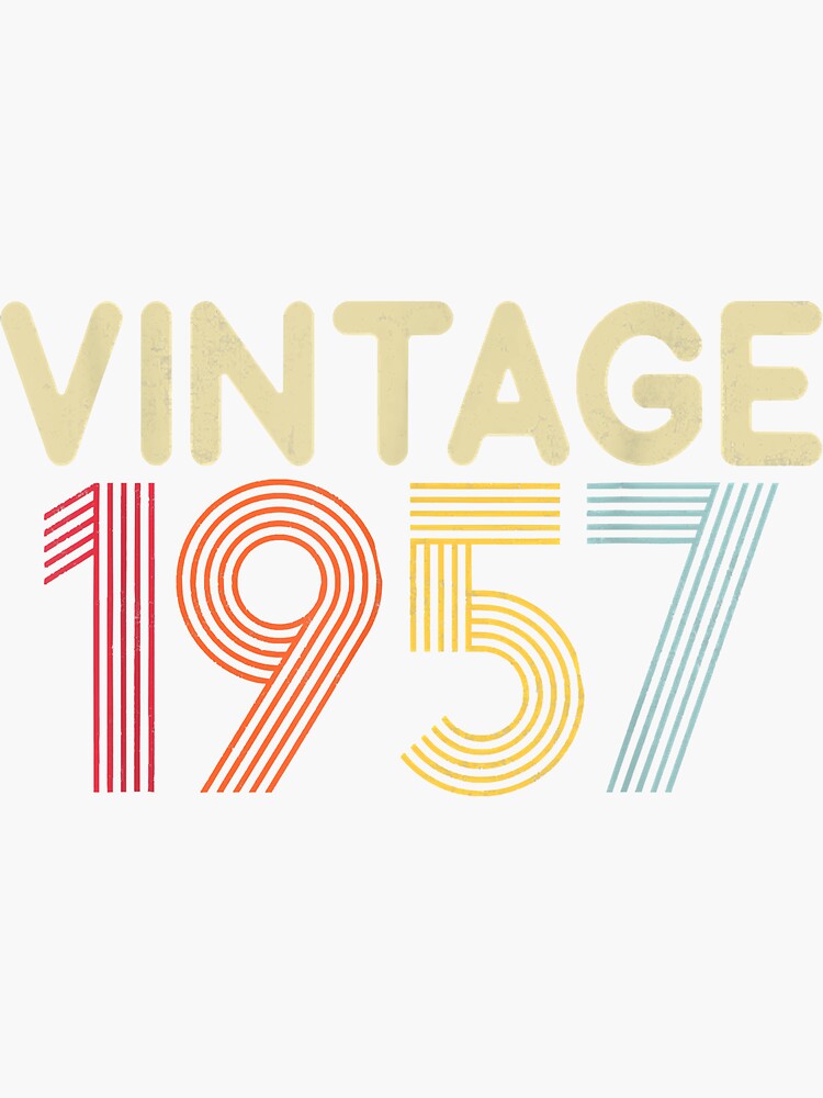 "1957 Vintage Year, Born in 1957" Sticker for Sale by JericaBarfield ...
