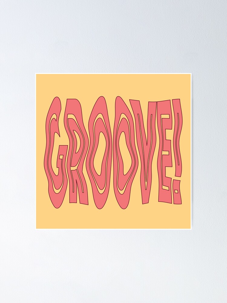 "Let's GROOVE!" Poster by Riyuri-Design | Redbubble
