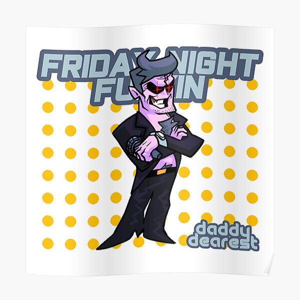 "DADDY DEAREST | NIGHT FUNKIN " Poster for Sale by Fullgame | Redbubble