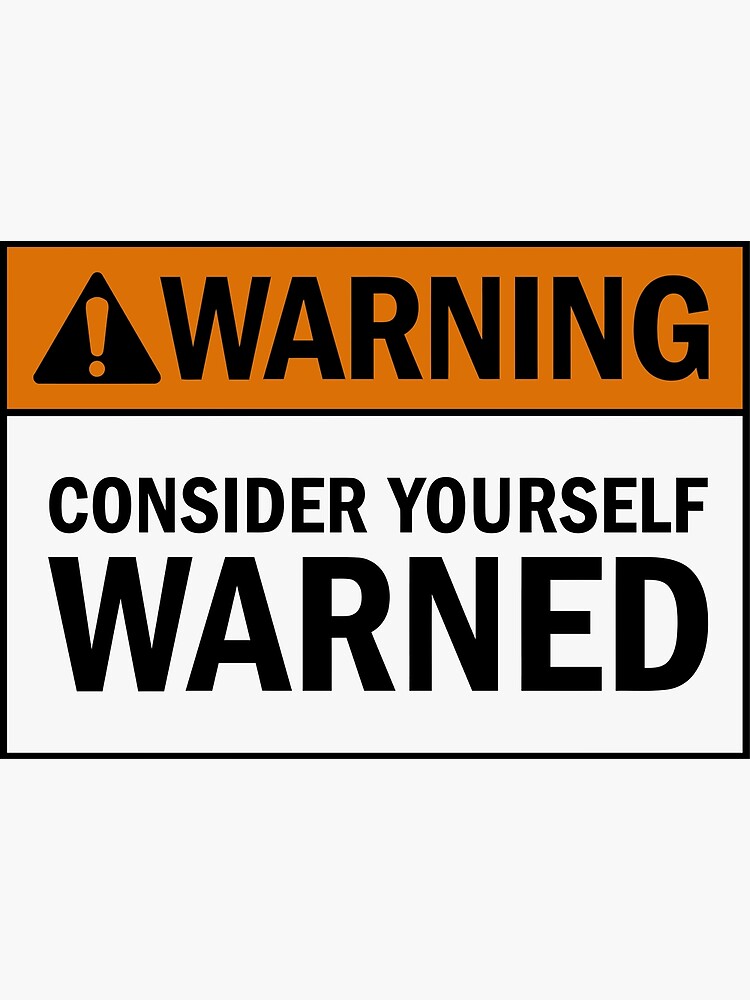 "Rude warning sign" Poster for Sale by AlwaysLost | Redbubble