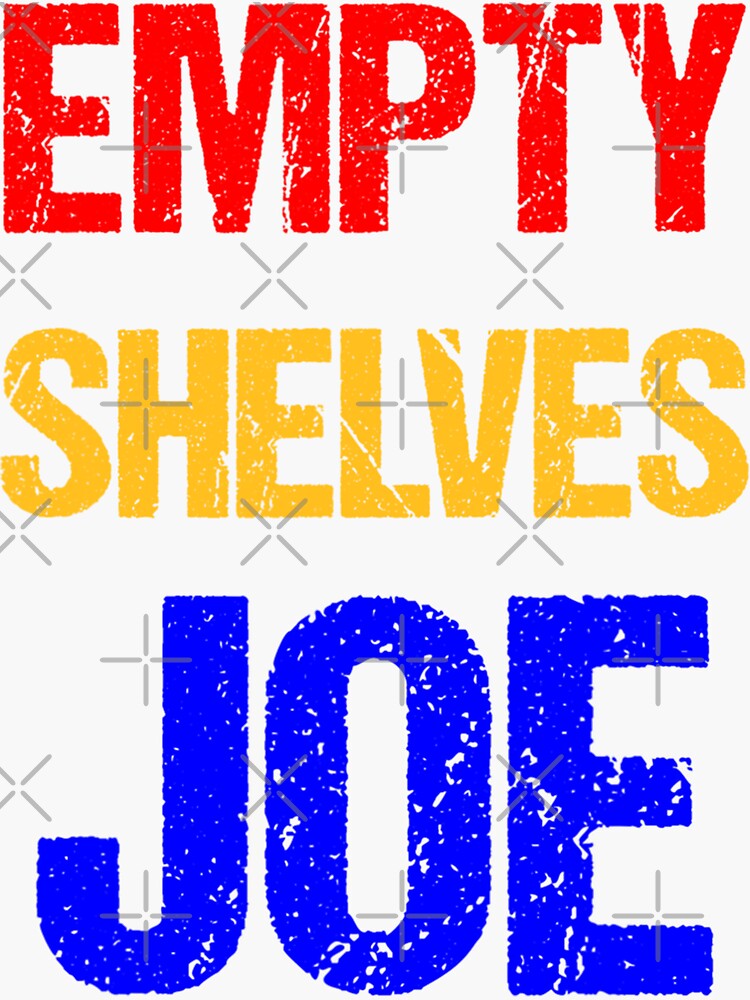 "Empty Shelves Joe" Sticker for Sale by HDankdesign | Redbubble