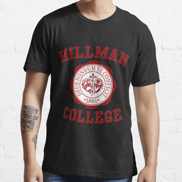 "HILLMAN COLLEGE " T-shirt for Sale by Nuansabeningg | Redbubble | a ...