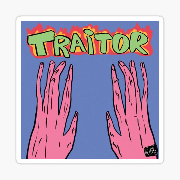 "Traitor" Sticker by Hellustrator | Redbubble