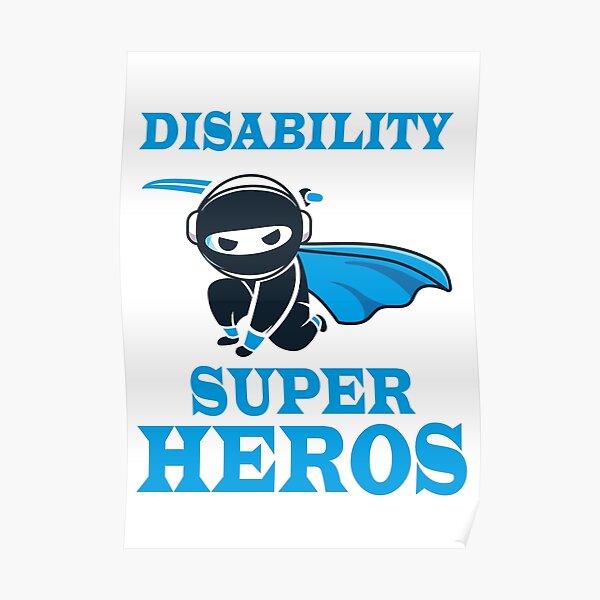 "disability is super heros" Poster for Sale by ndnoordesigns | Redbubble