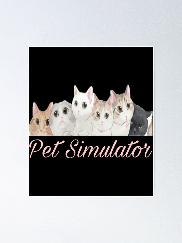 "Pet Simulator " Poster for Sale by SimpsonDoodles | Redbubble