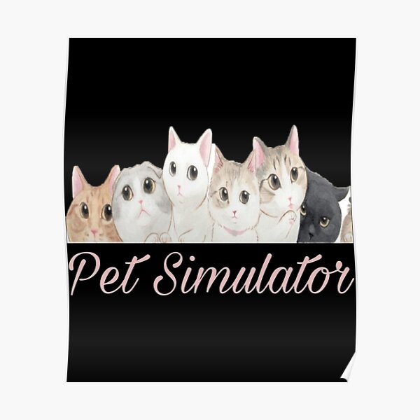 "Pet Simulator " Poster for Sale by SimpsonDoodles | Redbubble
