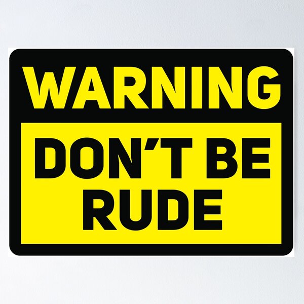 "Rude" Poster for Sale by AlwaysLost | Redbubble