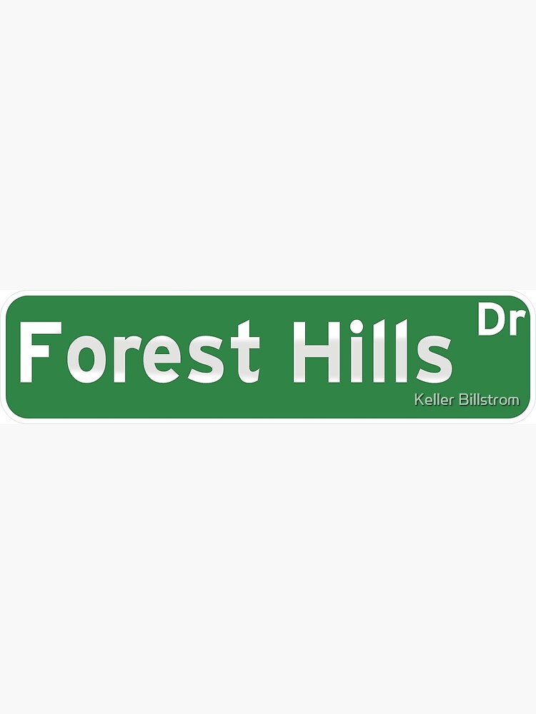 "2014 Forest Hills Drive Sign" Poster for Sale by KellerBillstrom ...