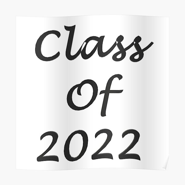 "Class Of 2022" Poster for Sale by superchele | Redbubble