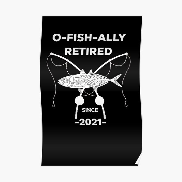 "O-Fish-Ally Retired Since 2021 | Fishing Retirement Gift | Fishing ...