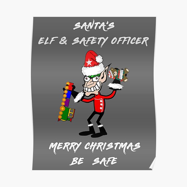 "Santa's Elf And Safety Officer | Merry Christmas Be Safe" Poster for ...