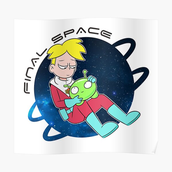 "Final Space" Poster for Sale by mereijechukwu | Redbubble