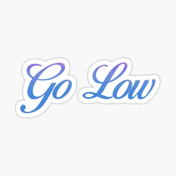 "Go Low" Sticker by GrahicMonas | Redbubble
