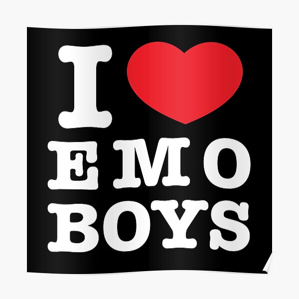"I Love or Heart Emo Boys in Black" Poster by heckgogh | Redbubble