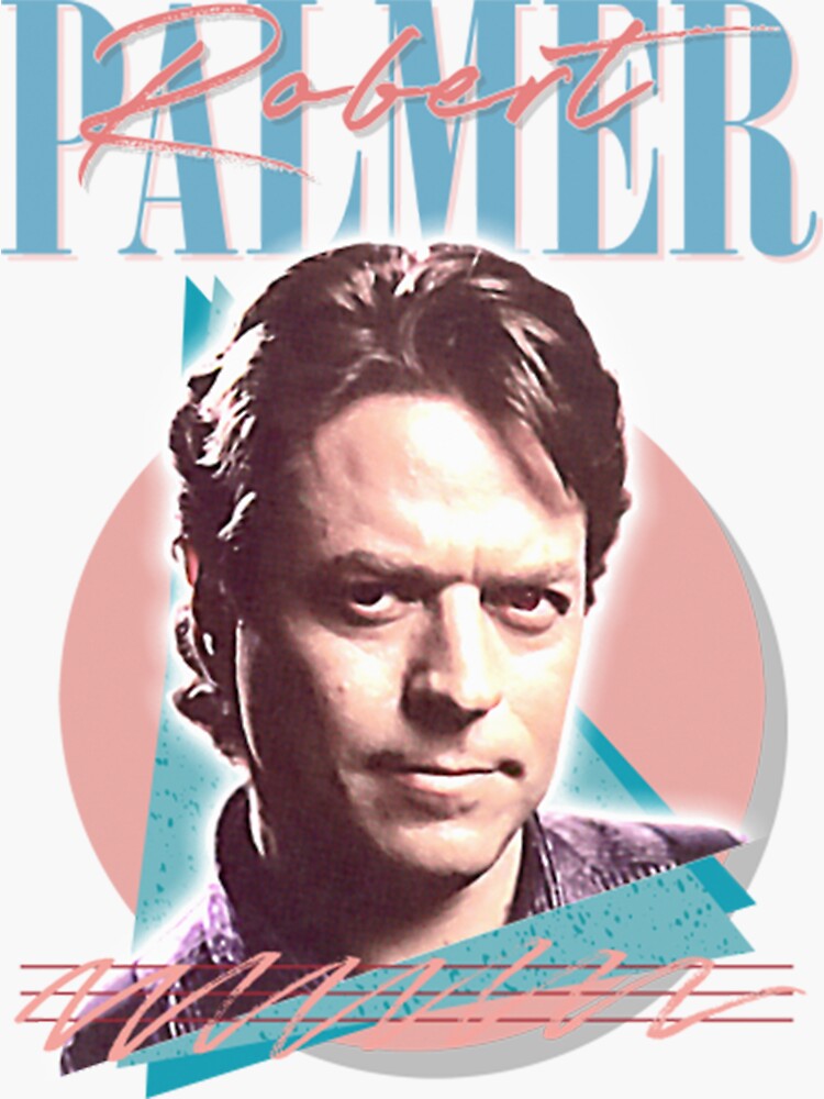 "Robert Palmer Retro 80s Aesthetic Fan Design " Sticker for Sale by ...