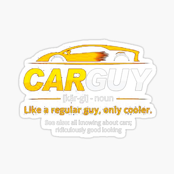 "Car Guy Definition" Sticker for Sale by crackdesign11 | Redbubble