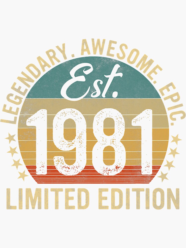 "Est. 1981 Vintage 1981 Limited Edition 40th Birthday " Sticker for ...