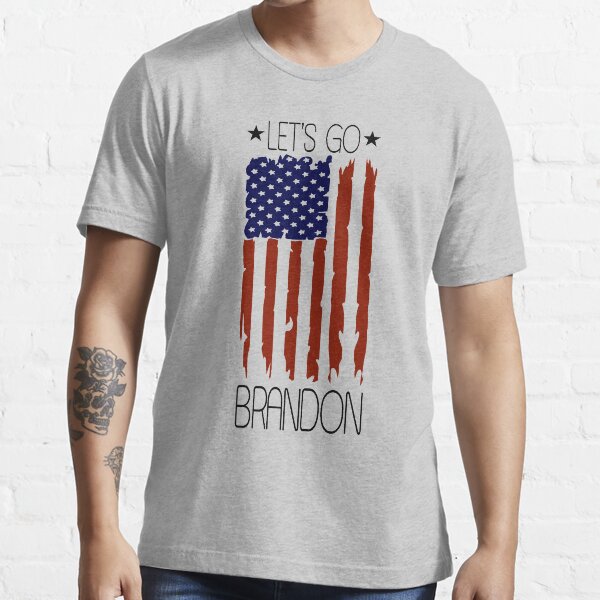 "Let's Go Brandon American Flag" T-shirt for Sale by LittleGeorgia2 ...