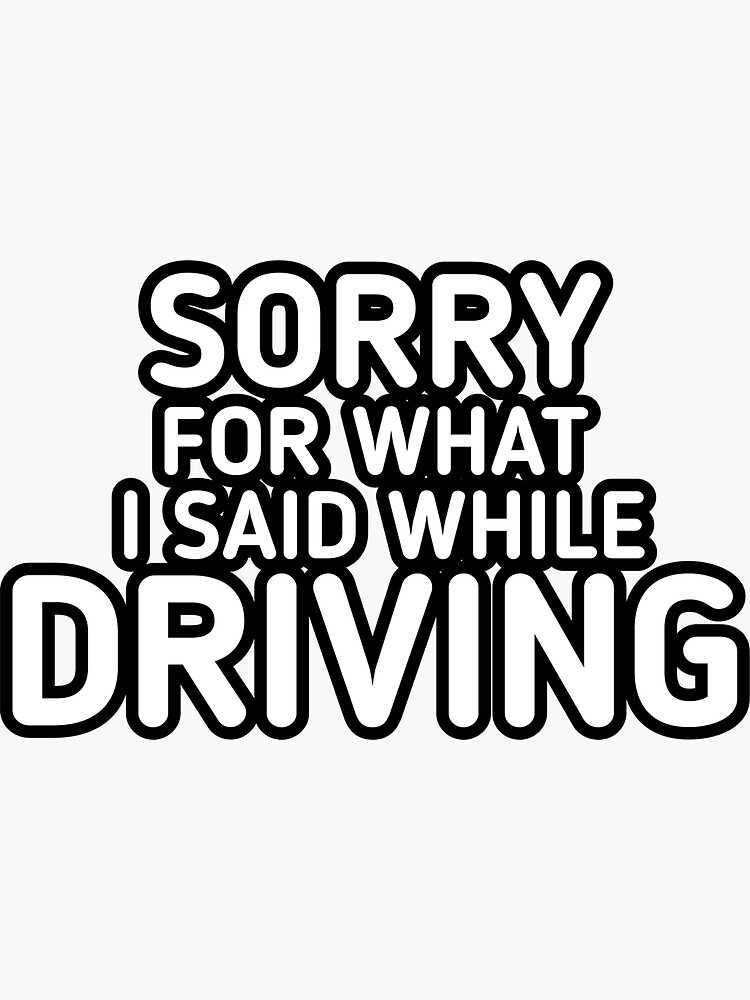 "Sorry For What I Said While Driving - Sports Cars Enthusiast - Graphic ...