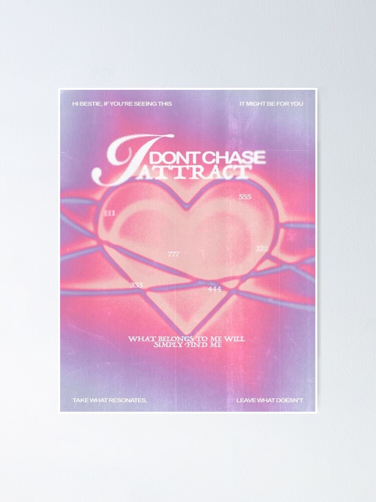 "Don’t chase attract" Poster by LucienStore | Redbubble