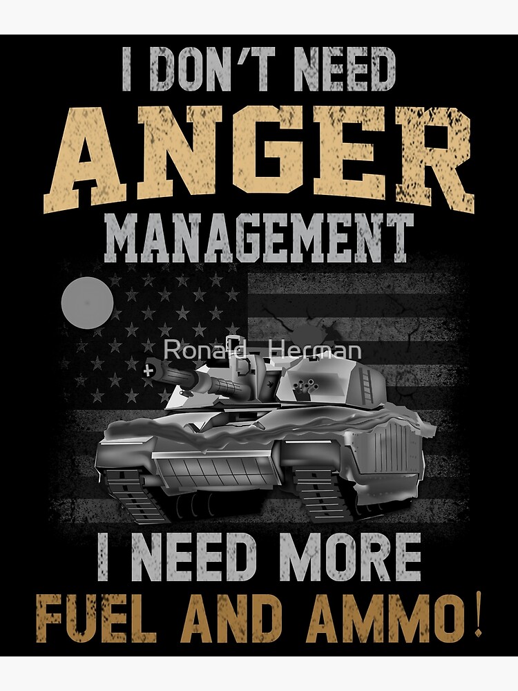 "M1 Abrams Tank Funny Patriotic American Tanker Flag- I Dont Need Anger ...