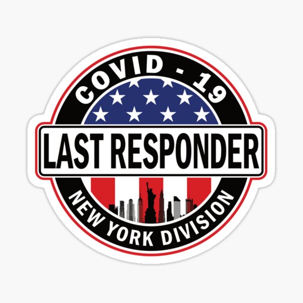 "COVID-19 Last Responder - New York Division " Sticker for Sale by ...