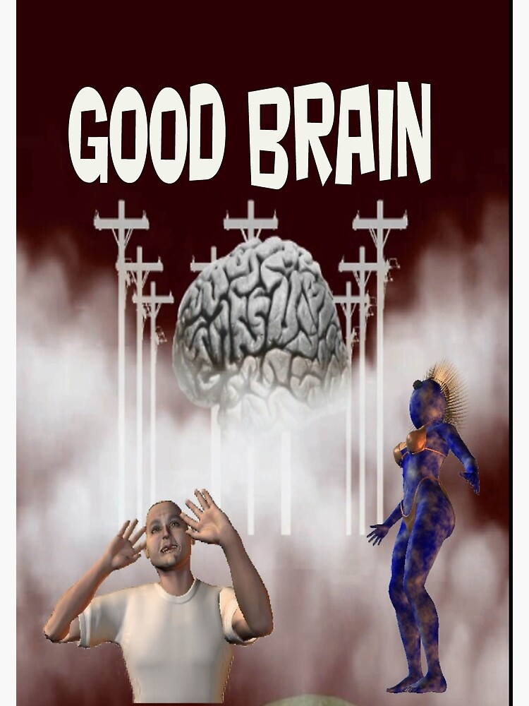 "GOOD BRAIN *" Poster by CUTESTUFFnow | Redbubble