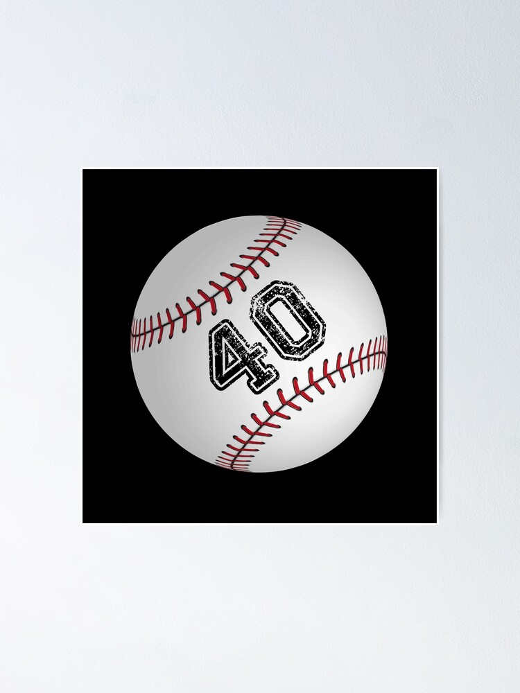 "Baseball ball number 40, forty " Poster by TheCultStuff | Redbubble