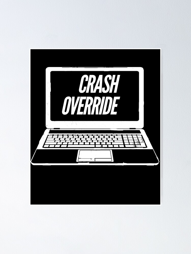 "Crash Override - 90s computer movie tribute" Poster by mwebba2005 ...