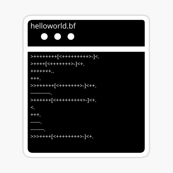 Hello World In Brainfuck Programming Language Sticker For Sale By Razaldo Redbubble