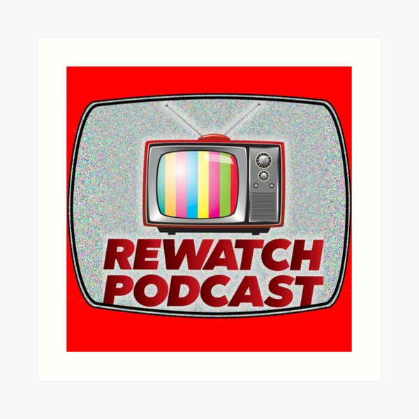 "The Rewatch Podcast Logo" Art Print for Sale by Rewatch-Podcast ...
