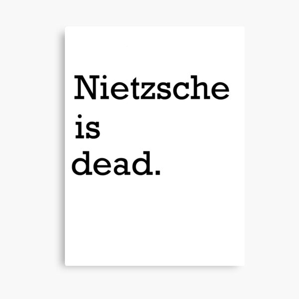 "Nietzsche is dead" Canvas Print by silentstead | Redbubble
