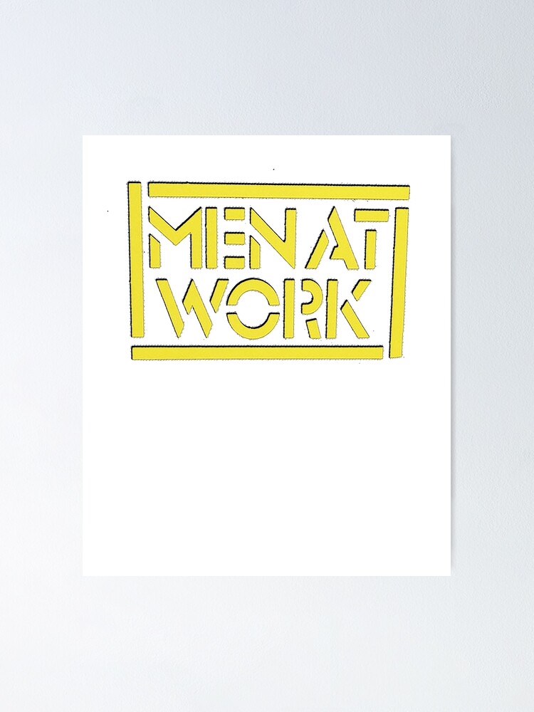 "Men At Work Logo Tee" Poster by Pedro4271 | Redbubble