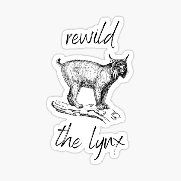 "Rewild the Lynx Rewilding Conservation (White Text)" Sticker for Sale ...
