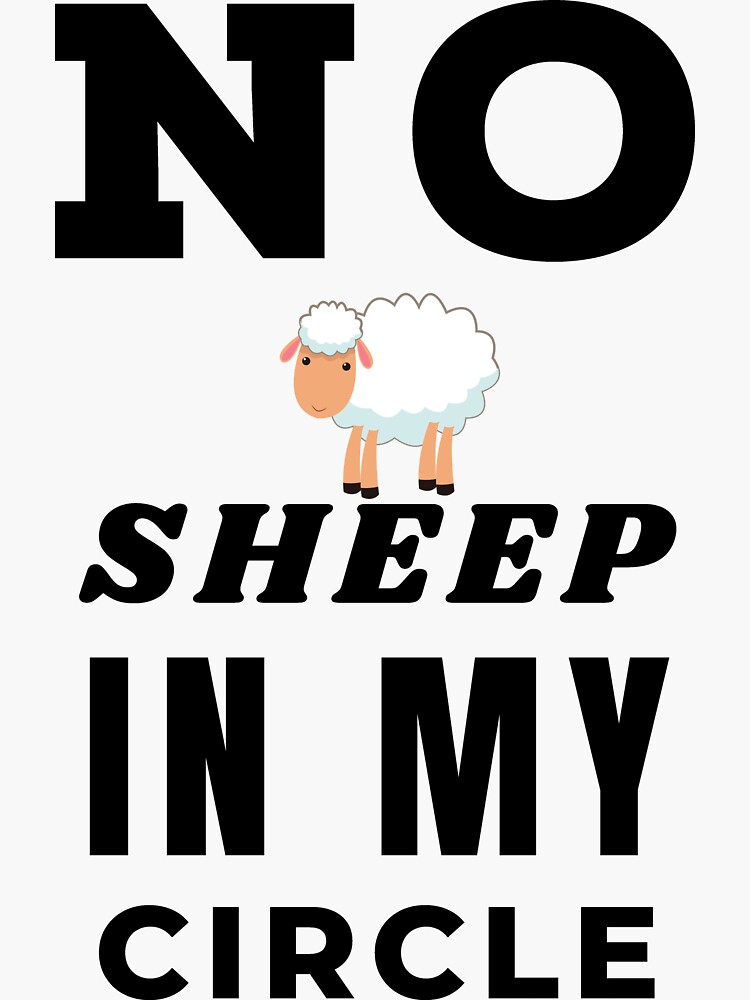 "No Sheep in My Circle" Sticker for Sale by PoraArt | Redbubble