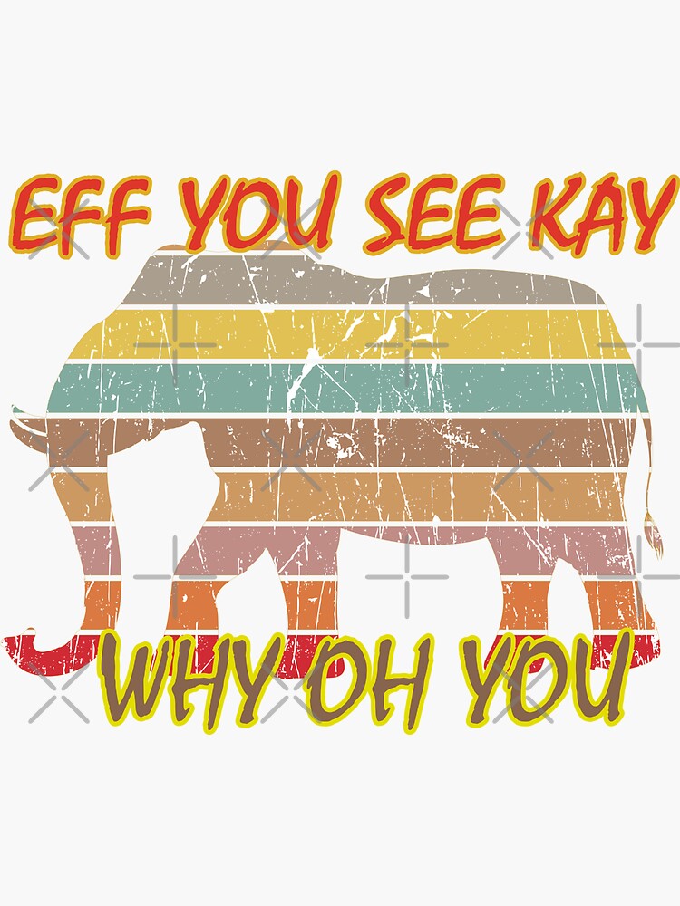 "Eff You See Kay Why Oh You Cat" Sticker for Sale by RedaKadiri | Redbubble